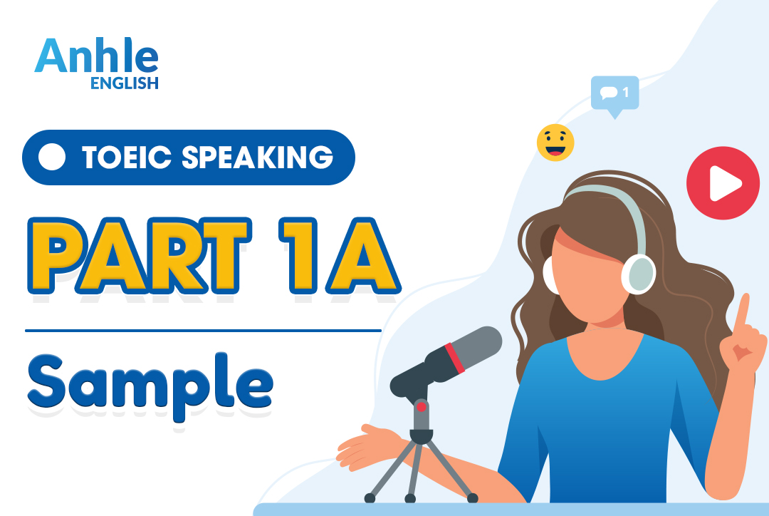 Bài đọc mẫu Speaking Sample Part 1 | Câu 1-10