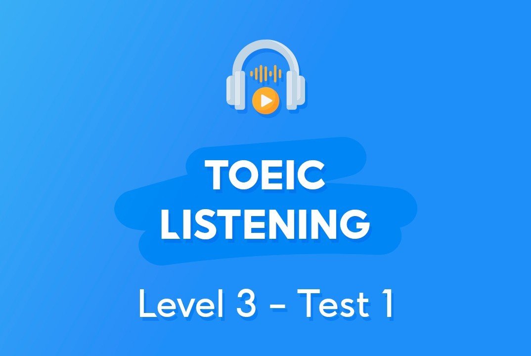 TEST 1 | TOEIC COURSE LEVEL 3